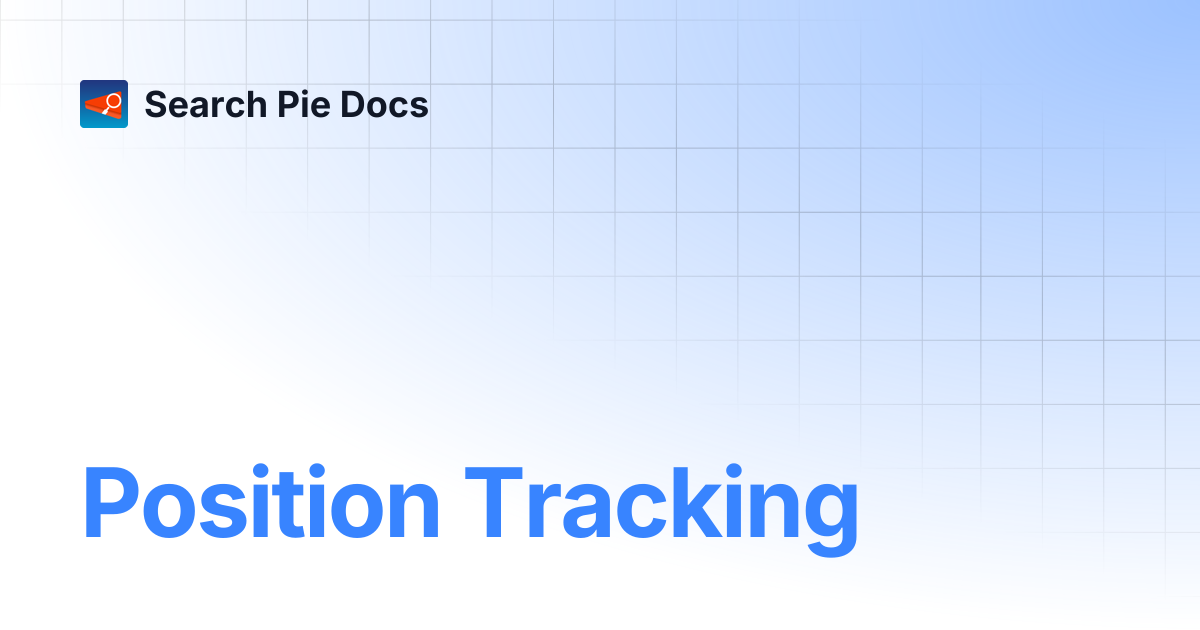 Position Tracking | Search Pie Docs
